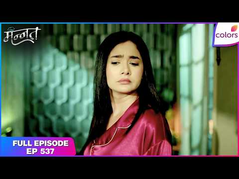 Mannat Har Khushi Paane Ki | Full Episode - 537 | Yashika Opens Up to Vikrant, Mannat | Colors TV