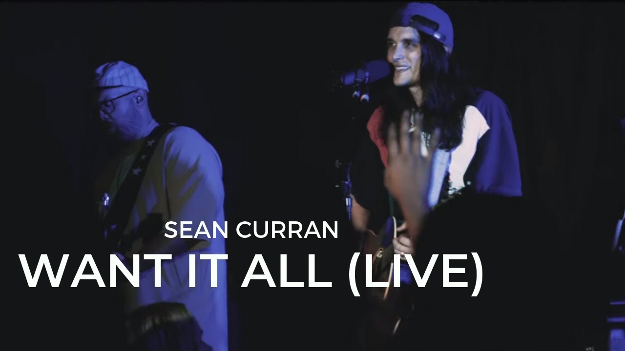 Sean Curran - Want It All (Live) - YouTube Music