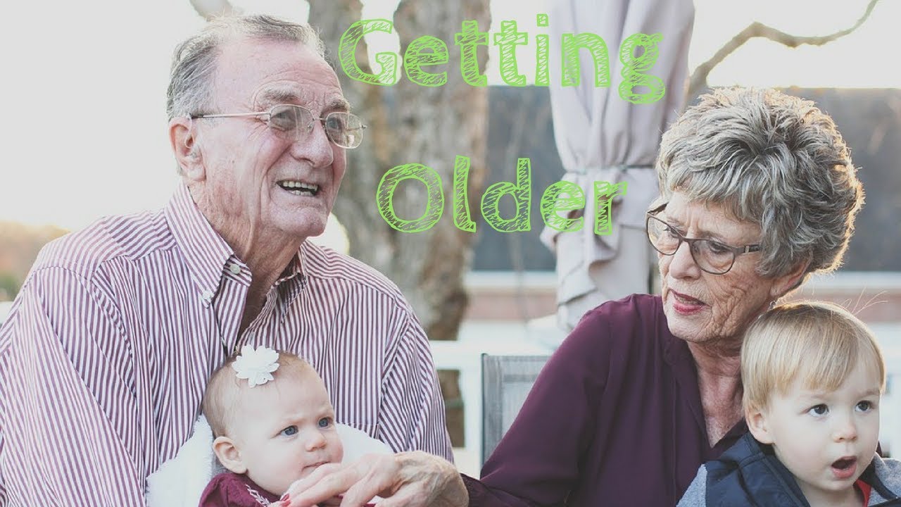 What are the Best Things About Getting Older [5 Reasons to Look Forward ...