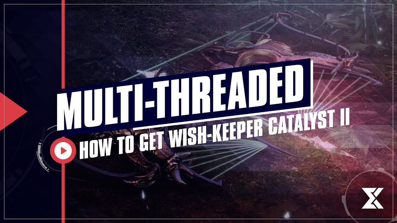 How to get Wish-keeper Catalyst Multi-threaded Snare Refit in Destiny 2 ...