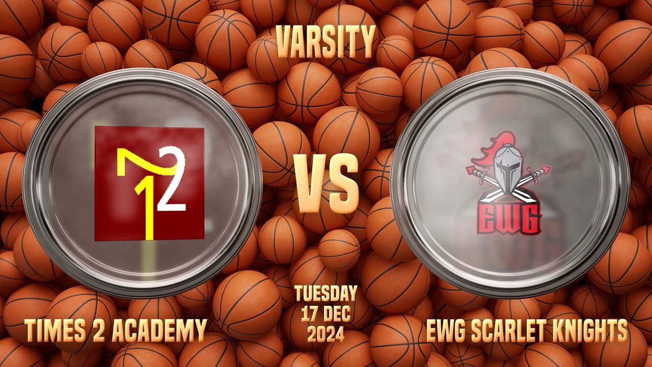 TIMES 2 ACADEMY EAGLES VS EWG SCARLET KNIGHTS VARSITY HIGHLIGHTS # ...