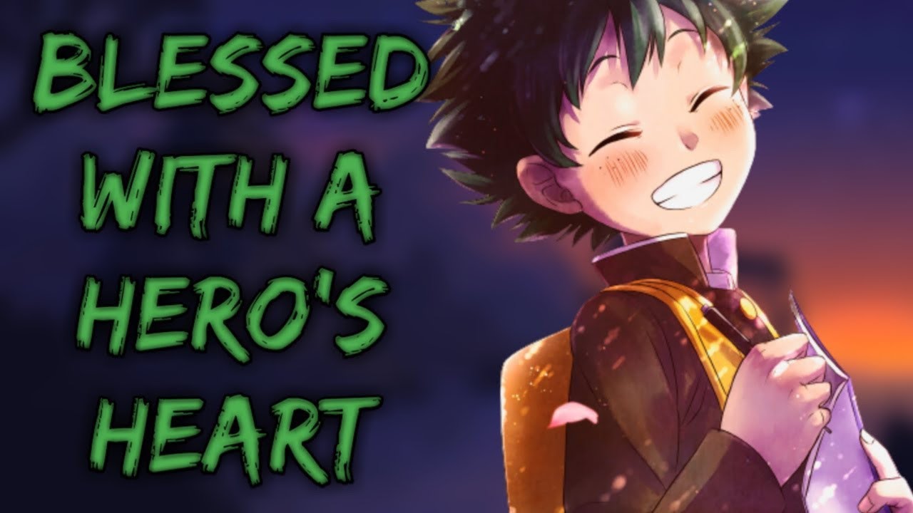 What If Deku Was Blessed With A Hero Heart - YouTube
