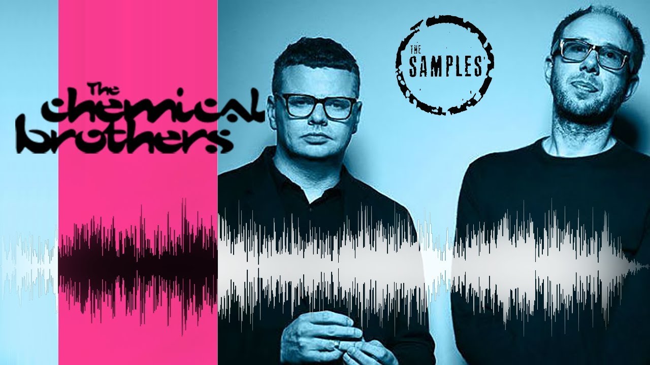 The Samples: The Chemical Brothers Edition - YouTube