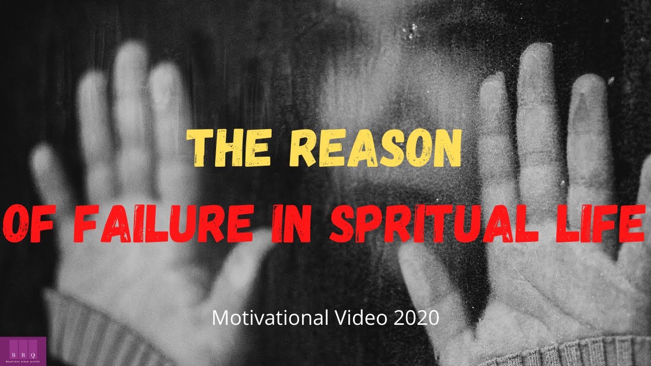 The reason of failure in spiritual life || faith over failure ...