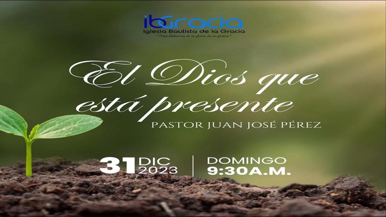 El Dios que está presente | Pastor Juan José Pérez | IBGracia | Live ...