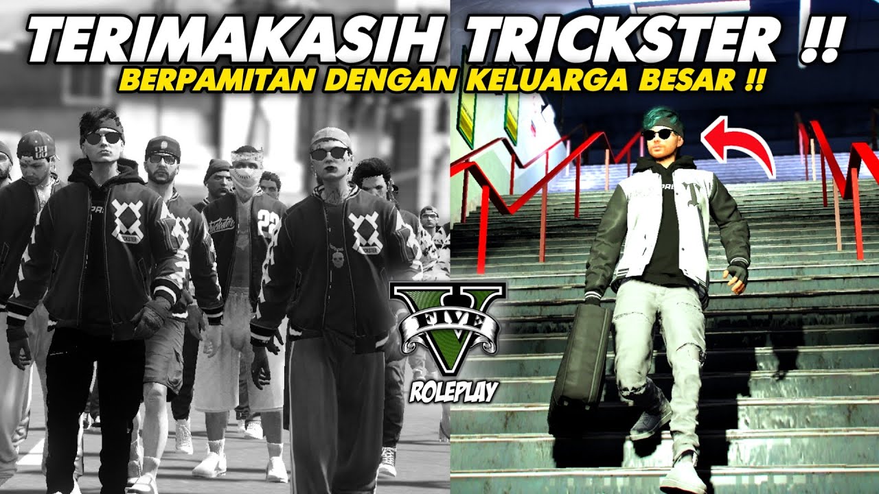 GOODBYE & THANK YOU TRICKSTER !! BERPAMITAN DENGAN KELUARGA BESAR ...