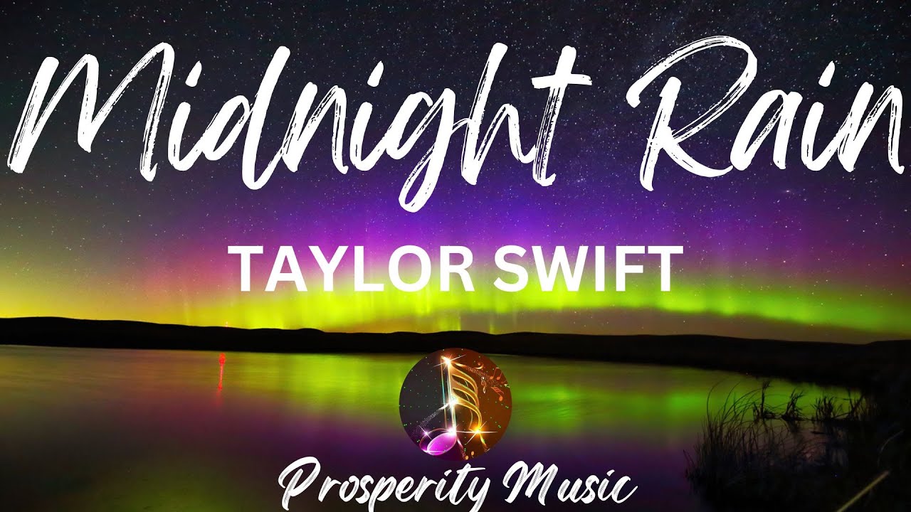 Midnight Rain - Taylor Swift | Prosperity Music | Lyric Video - YouTube