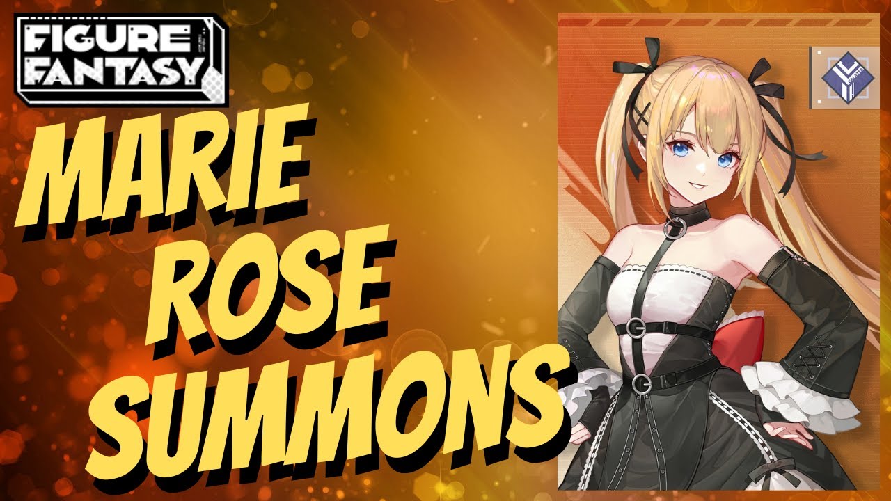 [Figure Fantasy] Marie Rose Summons! | With Limited Resources, How did ...