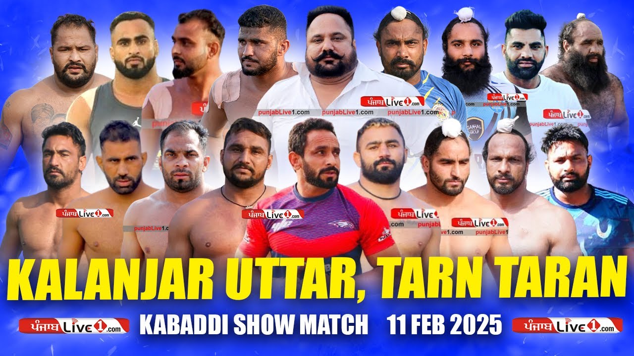 🔴[LIVE] Kalanjar Uttar (Tarn Taran) Kabaddi Show Match 11 Feb 2025 Live ...