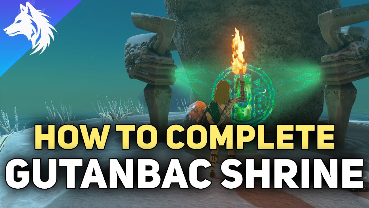 Gutanbac Shrine Walkthrough The Legend of Zelda Tears of The Kingdom ...