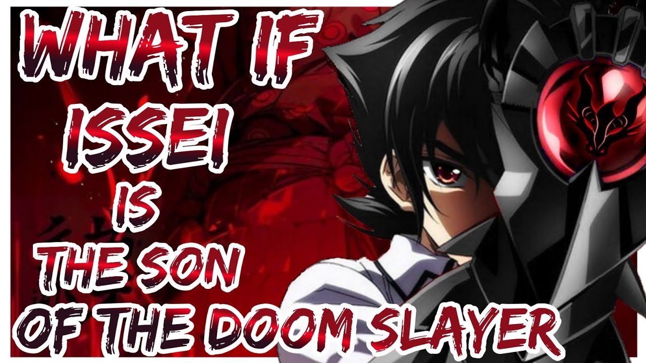 What If Issei Is The Son Of The Doom Slayer's - YouTube