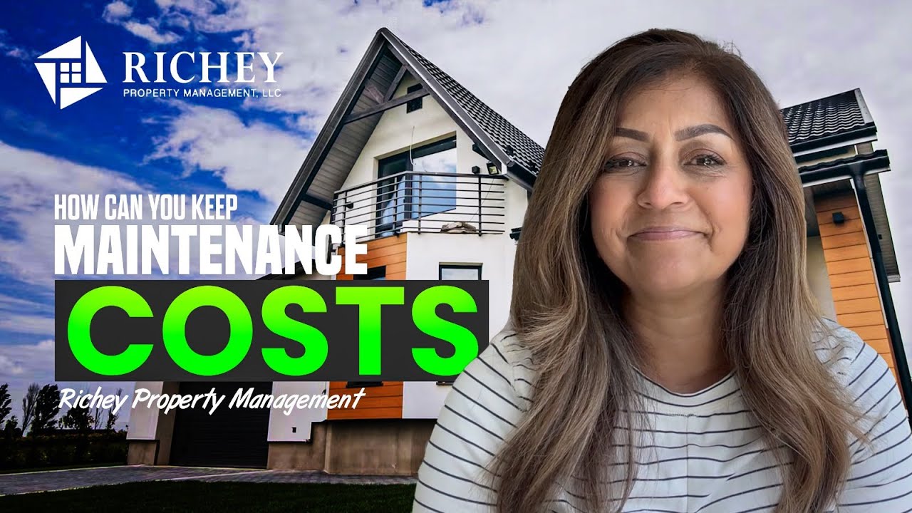 How Can You Keep Maintenance Costs Low on Your Rental Property? Richey ...