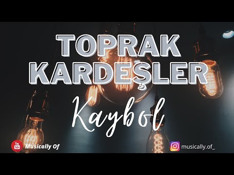 Toprak Kardeşler - Kaybol sözleri/lyrics