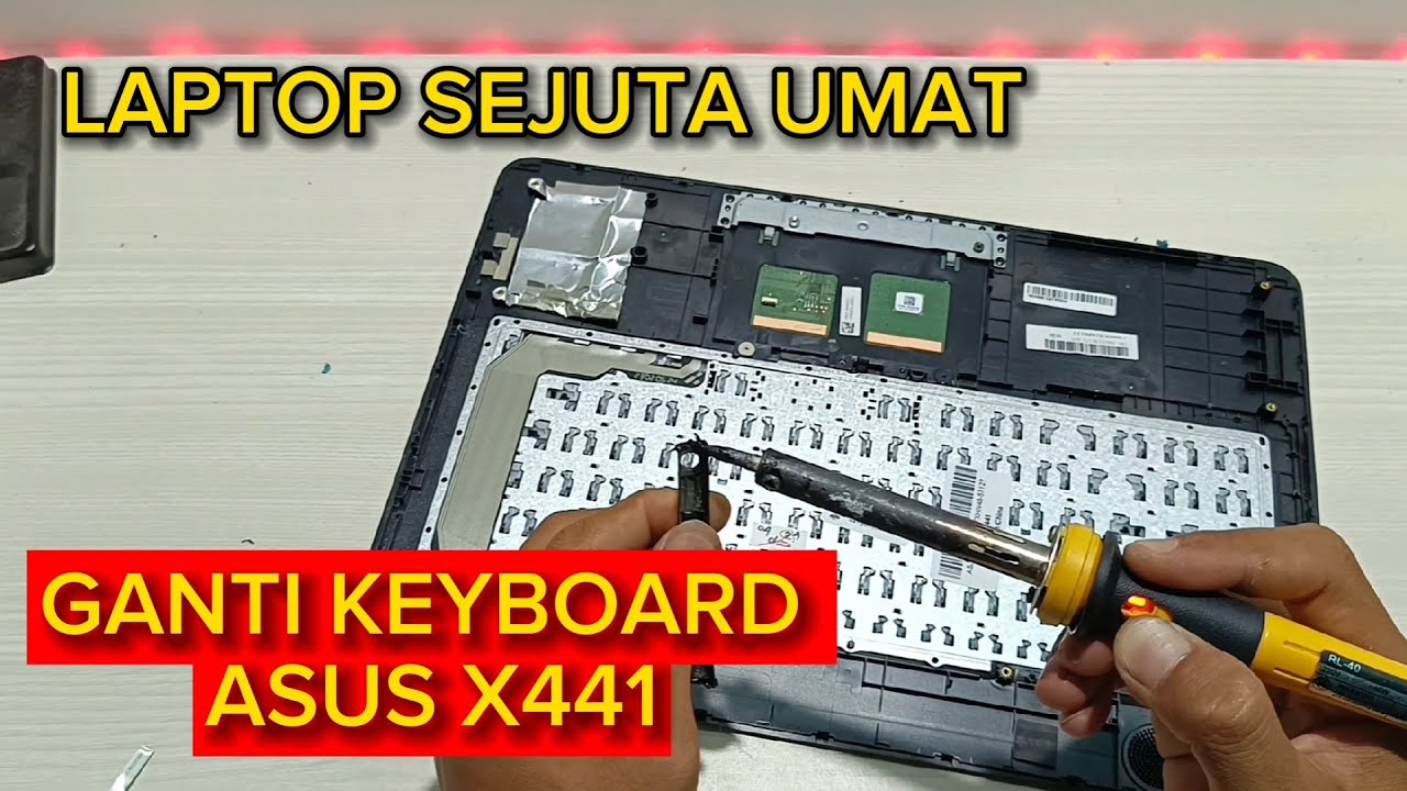 Cara mengganti Keyboard ASUS X441n 411m x411 - YouTube