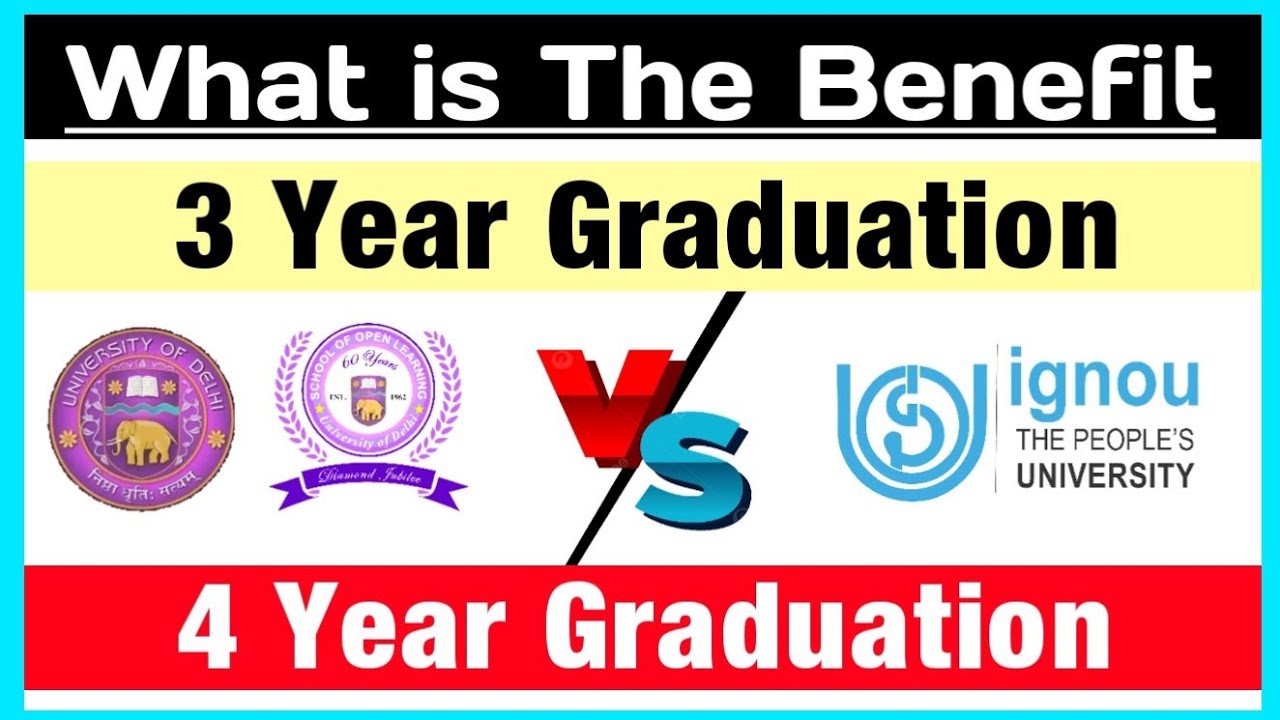 What is Difference between 4 Year UG Programme Vs 3 Year UG Programme ...