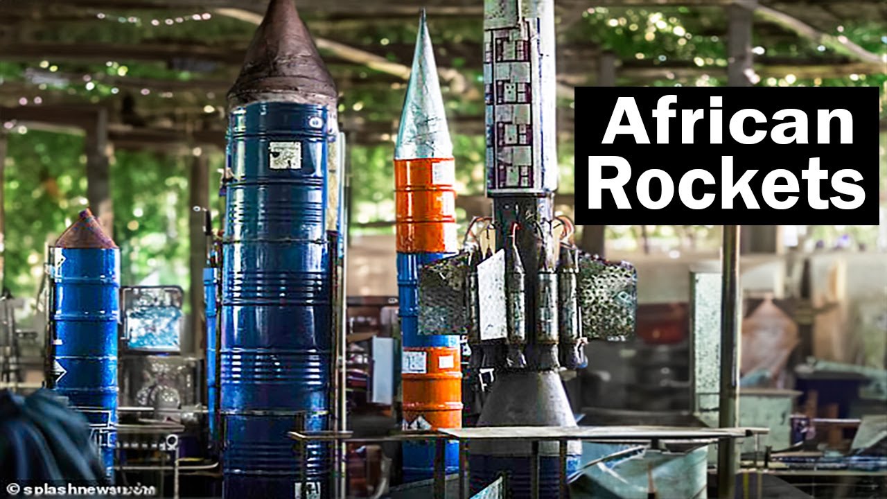 ROCKETS Made In Africa | Nigeria, SA, Kenya... - YouTube