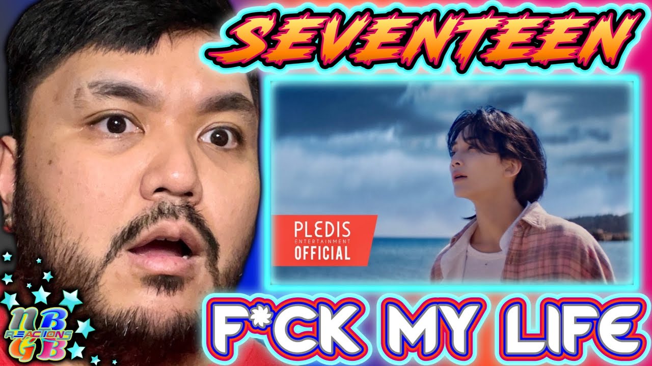 THE LYRICS THO... | SEVENTEEN (세븐틴) 'F*ck My Life' Official MV ...