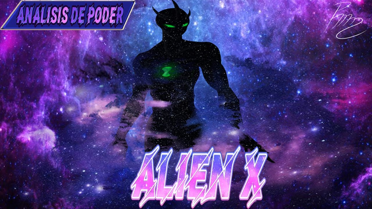 Analisis De Poder De Alien X - YouTube