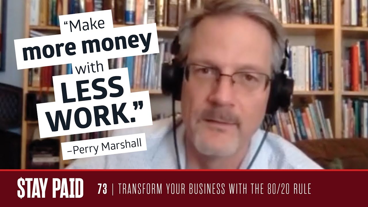 Transform Your Business with the 80/20 Rule with Perry Marshall | Stay ...
