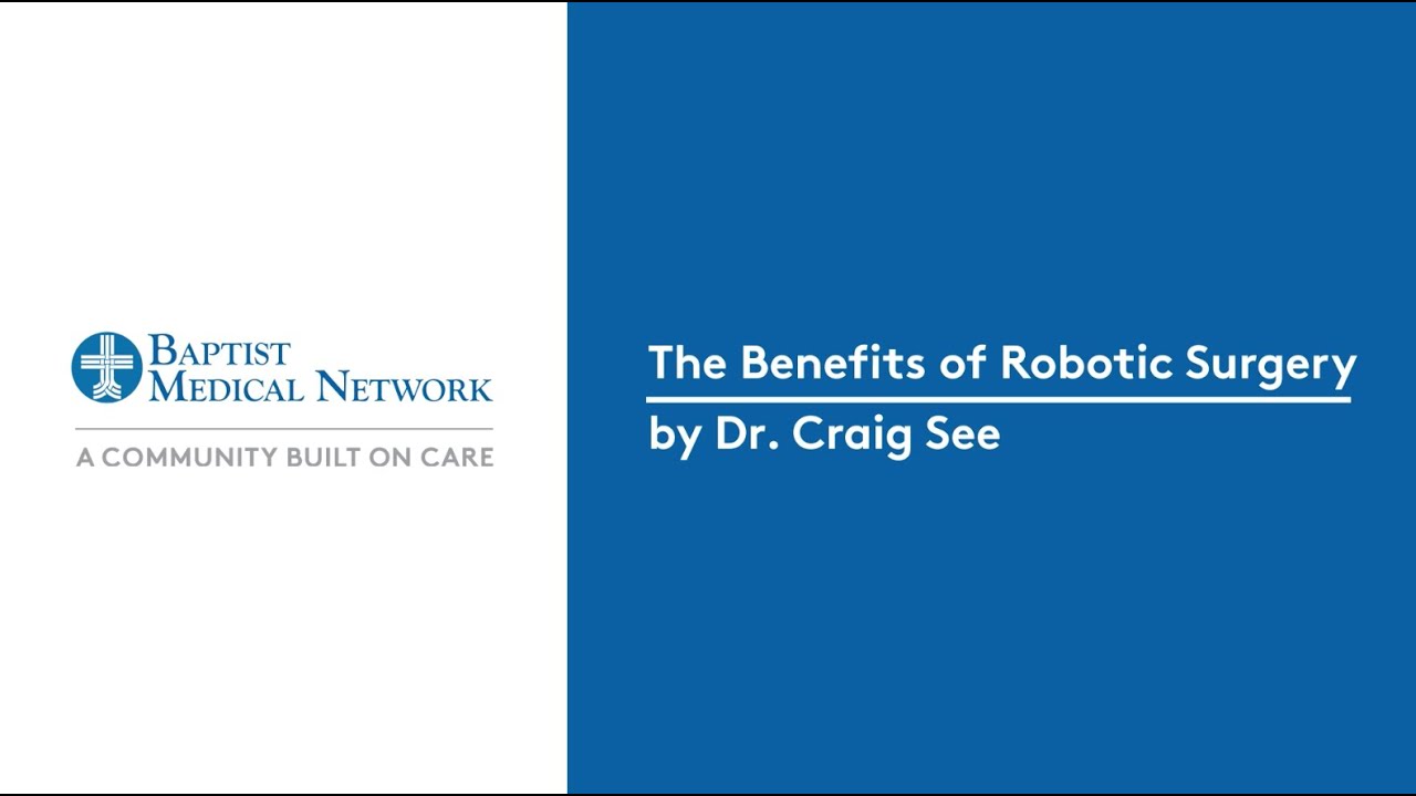 The Benefits of Robotic Surgery | Dr. Craig See - YouTube