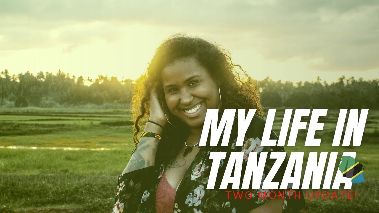 2 Month Update| MY LIFE IN TANZANIA, AFRICA 🇹🇿 - YouTube