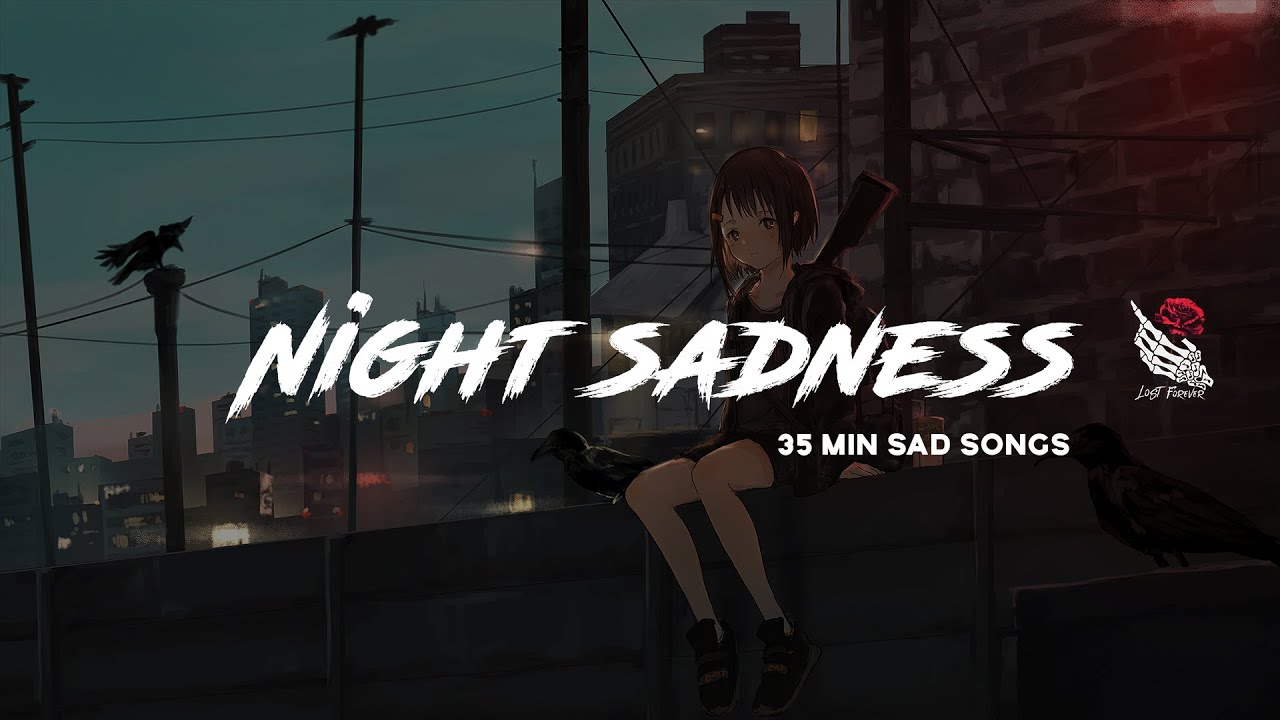 Midnight sad songs 🎧 Best Relax, Chill, Sleep Music | Lost Mood - YouTube