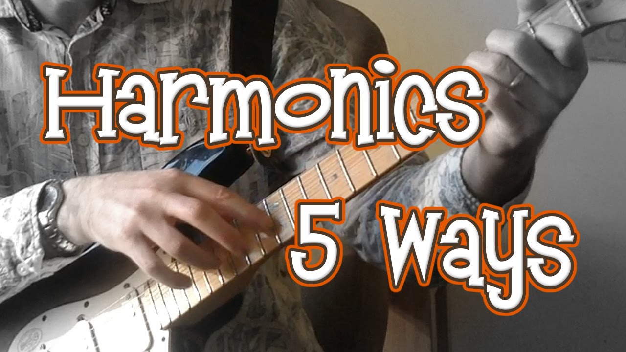 5 ways of Playing Harmonics on the Guitar - YouTube
