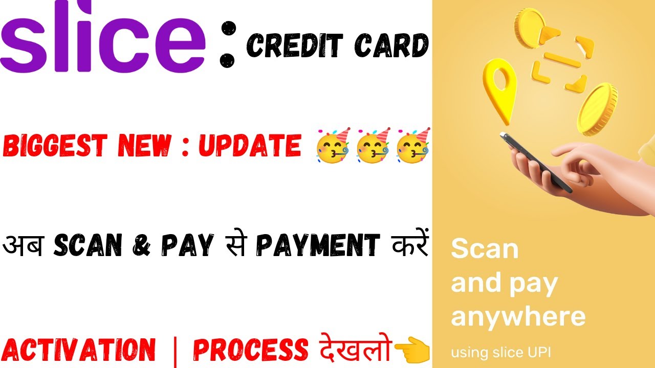 Slice : Credit Card Biggest New | Update 🥳🥳🥳 अब Scan & Pay से Payment ...
