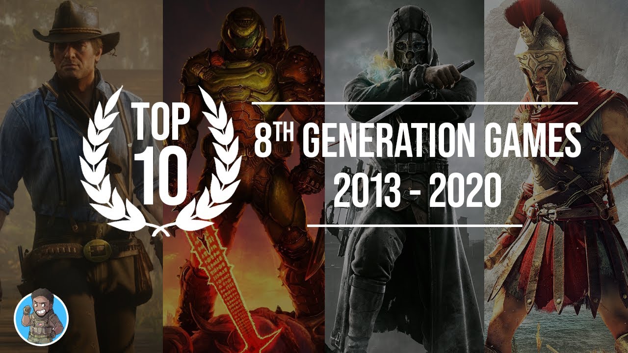 Top 10 8th Gen Games From The Last 7 Years & My 2020 GOTY - YouTube