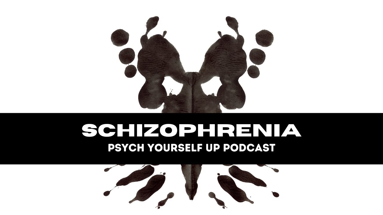 Schizophrenia Explained – Symptoms, Causes & Treatment | Psych Yourself ...
