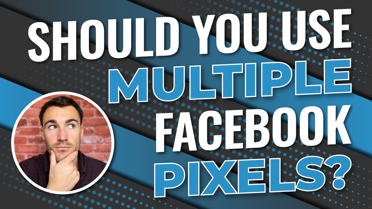 Should You Use Multiple Facebook Pixels? - YouTube