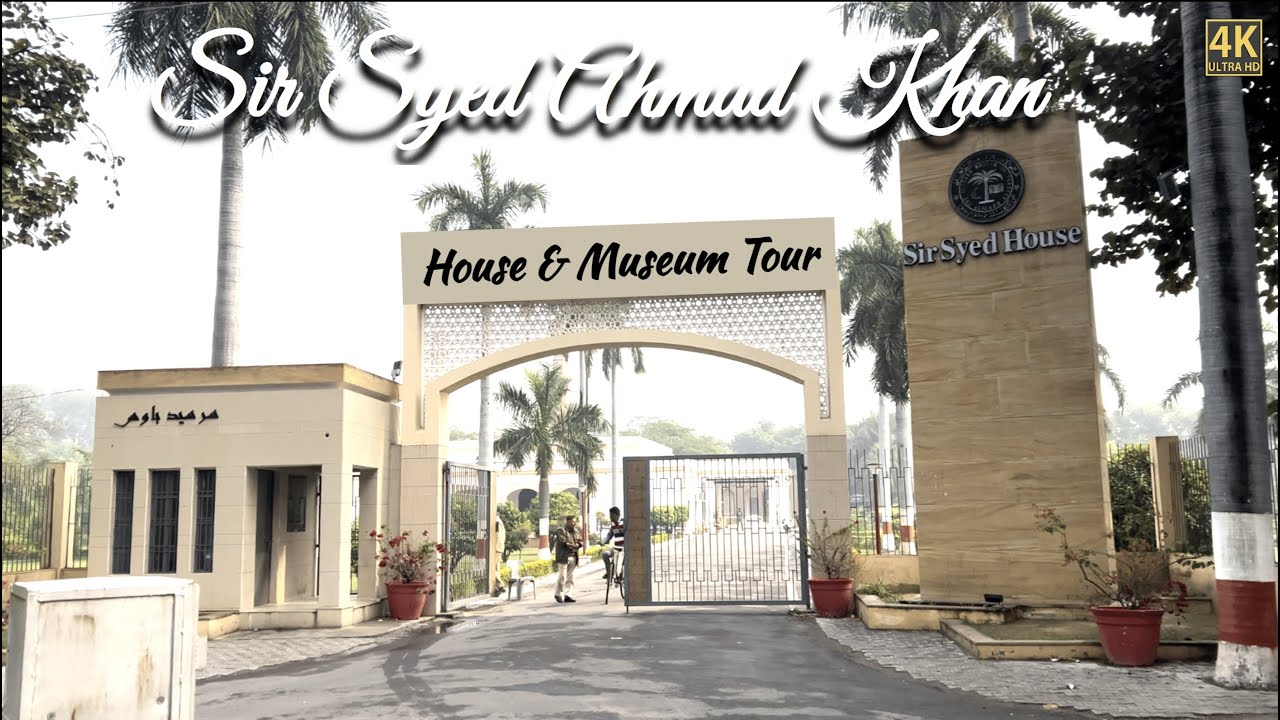 Sir Syed Ahmad Khan House & Museum, Aligarh Uttar Pradesh | Inside Tour ...