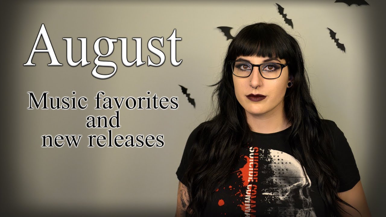 August Music Favorites and New Releases (2018) - YouTube
