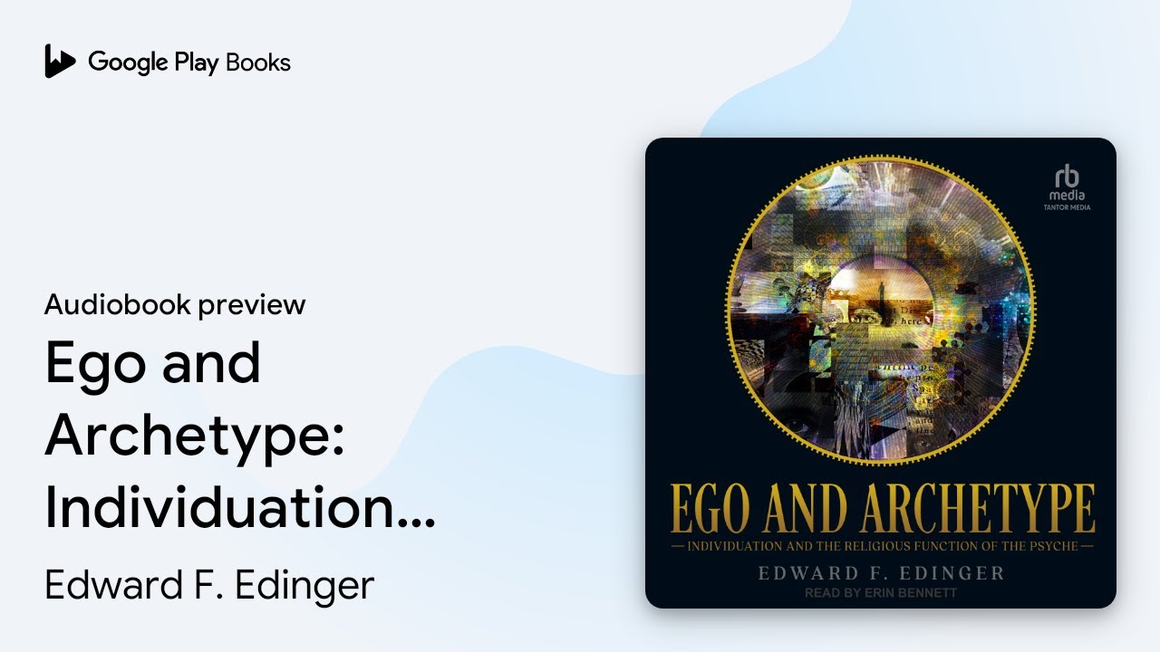 Ego and Archetype: Individuation and the… by Edward F. Edinger ...