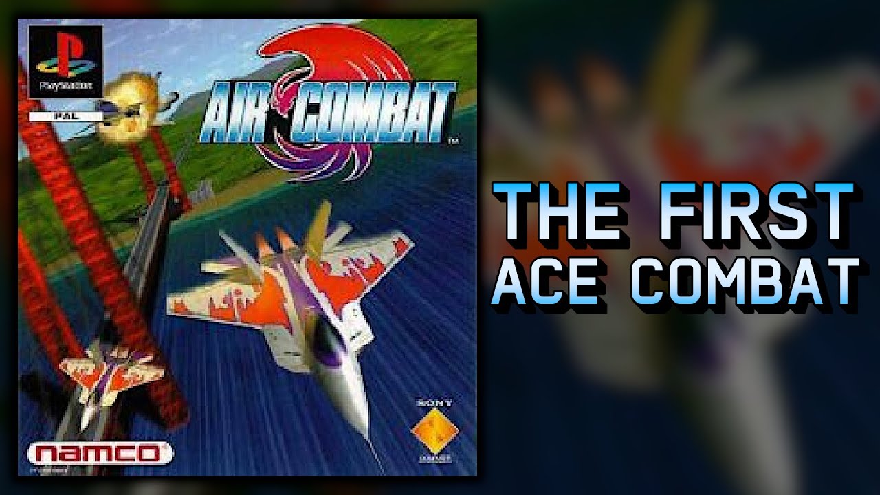 The entirety of the first Ace Combat... but I've never played the ...