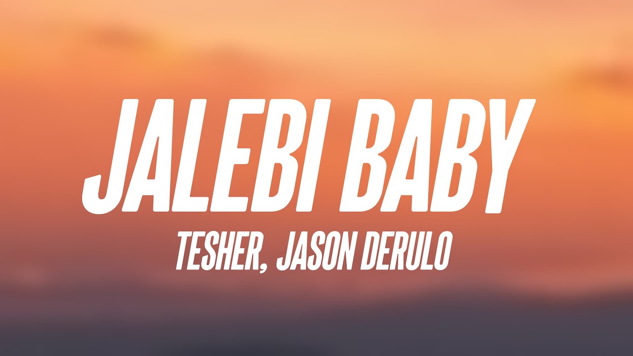 Jalebi Baby - Tesher, Jason Derulo (Lyrics Video) 🦀 - YouTube