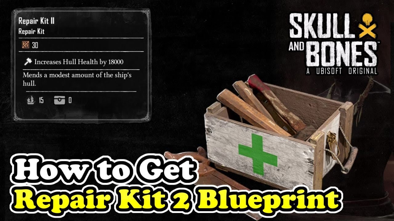 Skull And Bones Repair Kit 2 Blueprint Location - YouTube