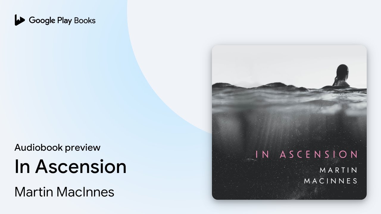 In Ascension by Martin MacInnes · Audiobook preview - YouTube