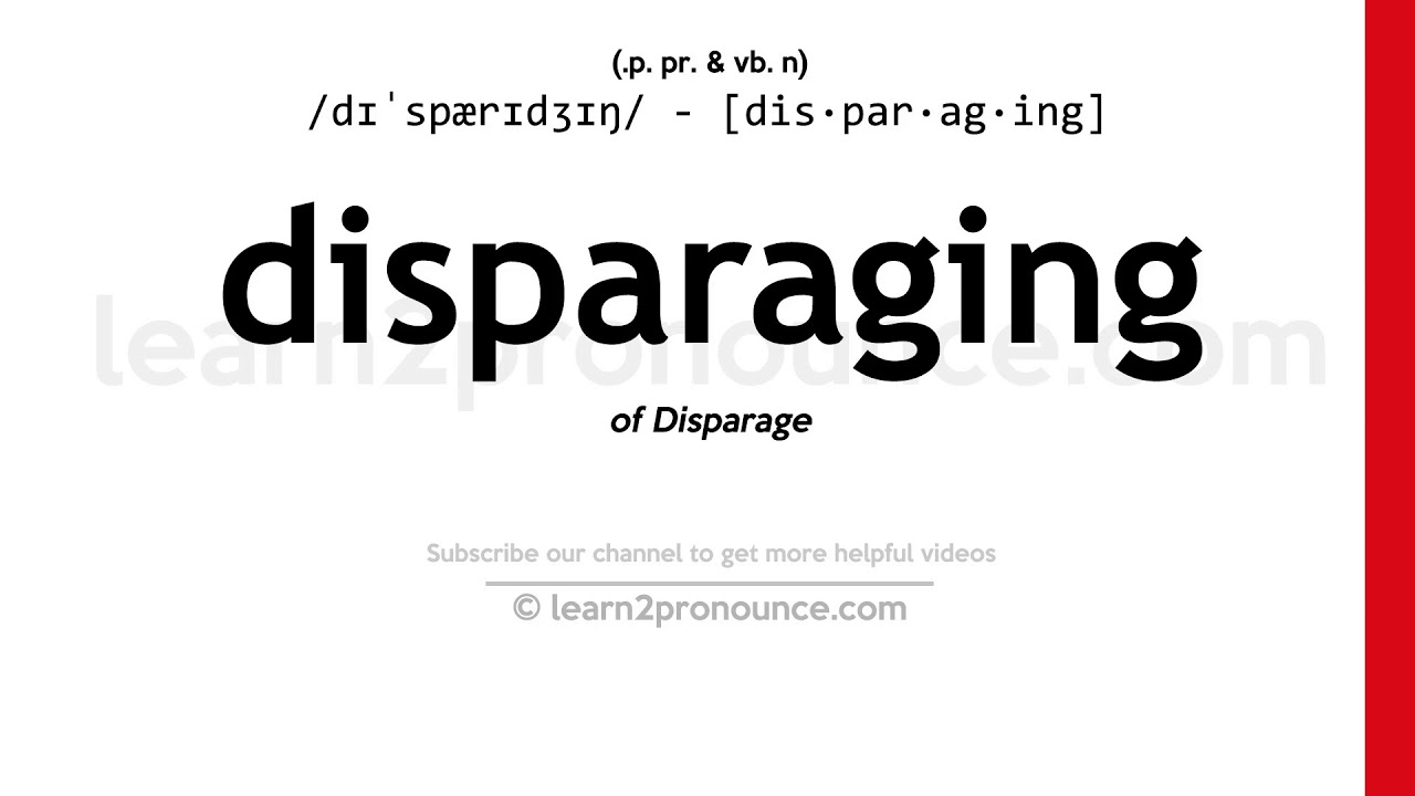 Pronunciation of Disparaging | Definition of Disparaging - YouTube