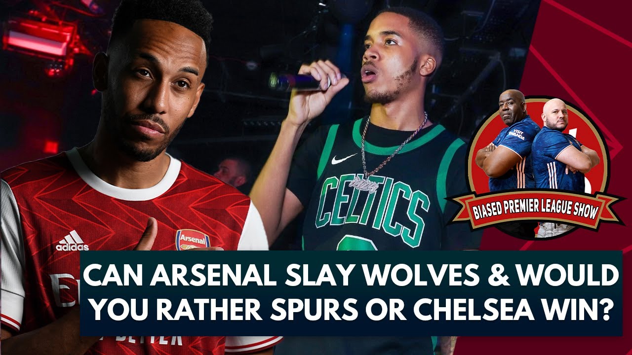 Can Arsenal Slay Wolves & Would You Rather Spurs or Chelsea Win? (Feat ...