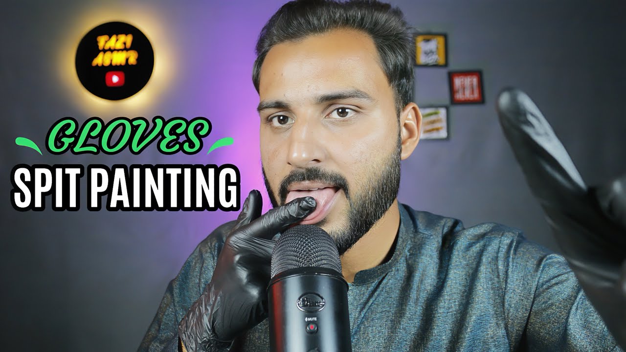 Asmr Spit Painting With Hand Gloves - YouTube