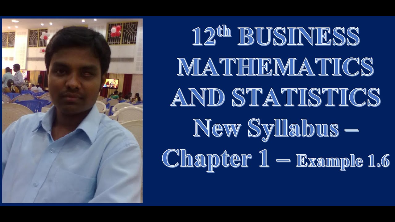 12th BUSINESS MATHEMATICS AND STATISTICS New Syllabus – Chapter 1 ...