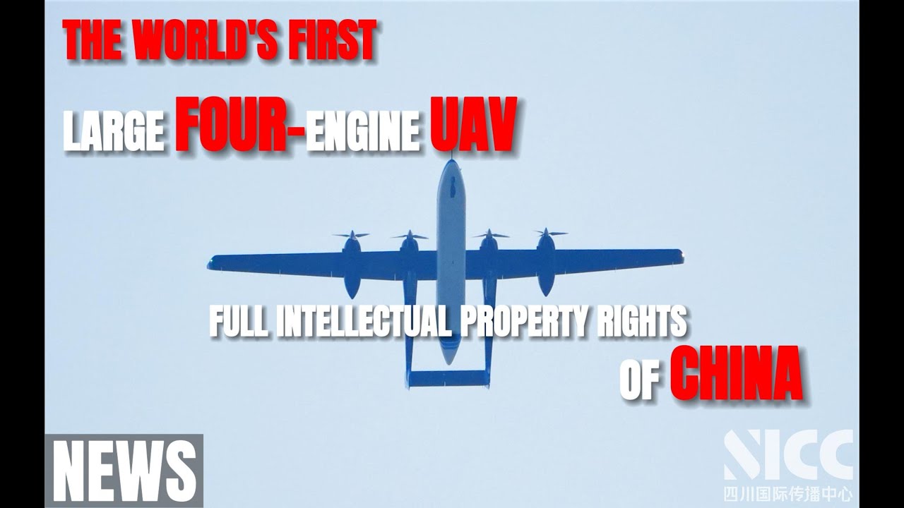 WORLD'S FIRST large four-engine UAV, China's full intellectual property ...