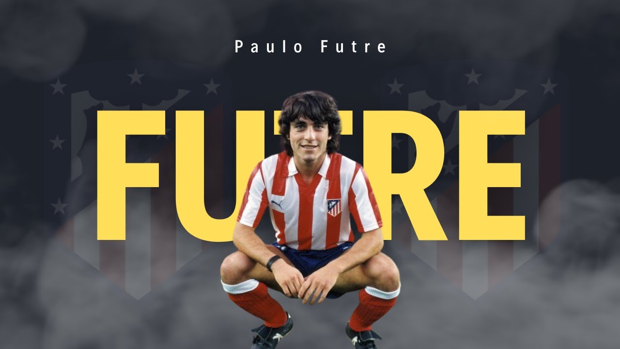 Gols e Lances de Paulo Futre Atletico Madrid [Goals & Skills] - YouTube