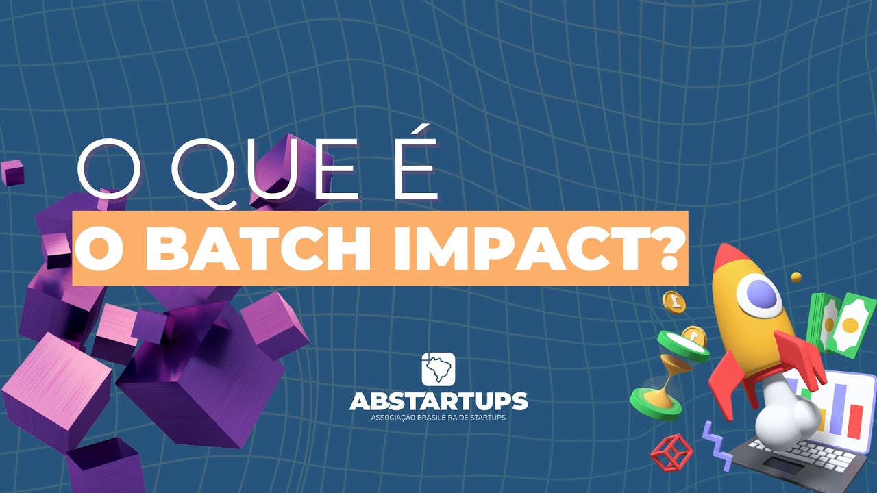 O que é Batch Impact? - Abstartups Explica - YouTube