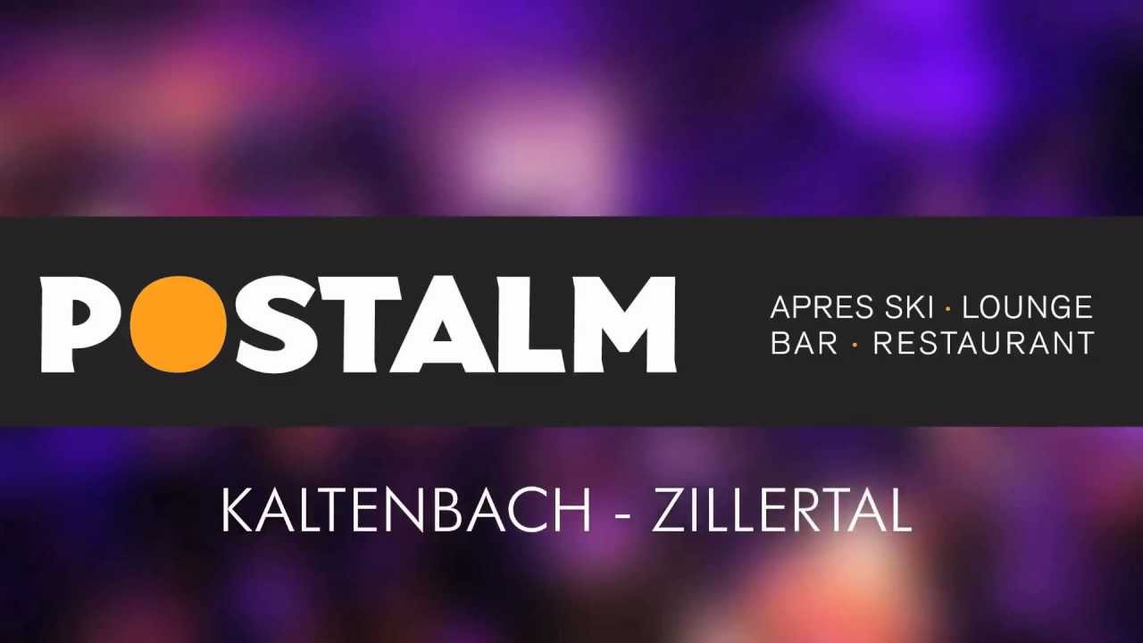 Postalm Kaltenbach - Aprés-Ski - Bar - Restaurant - YouTube
