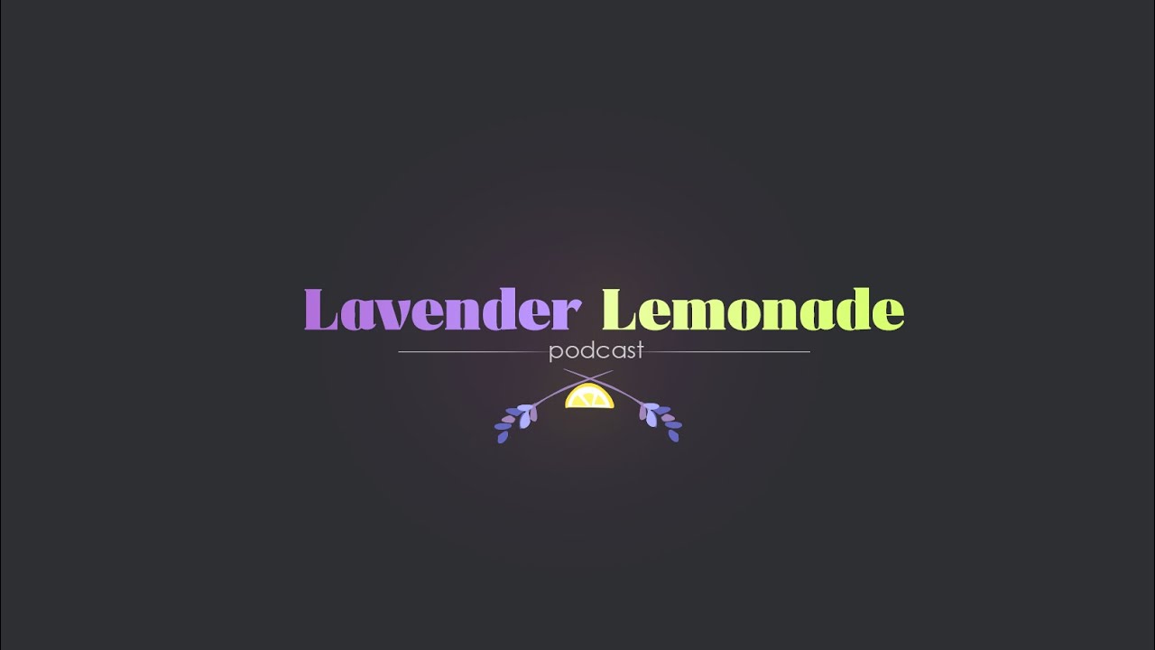 Lavender Lemonade Podcast Episode 1: Women's Holidays - YouTube