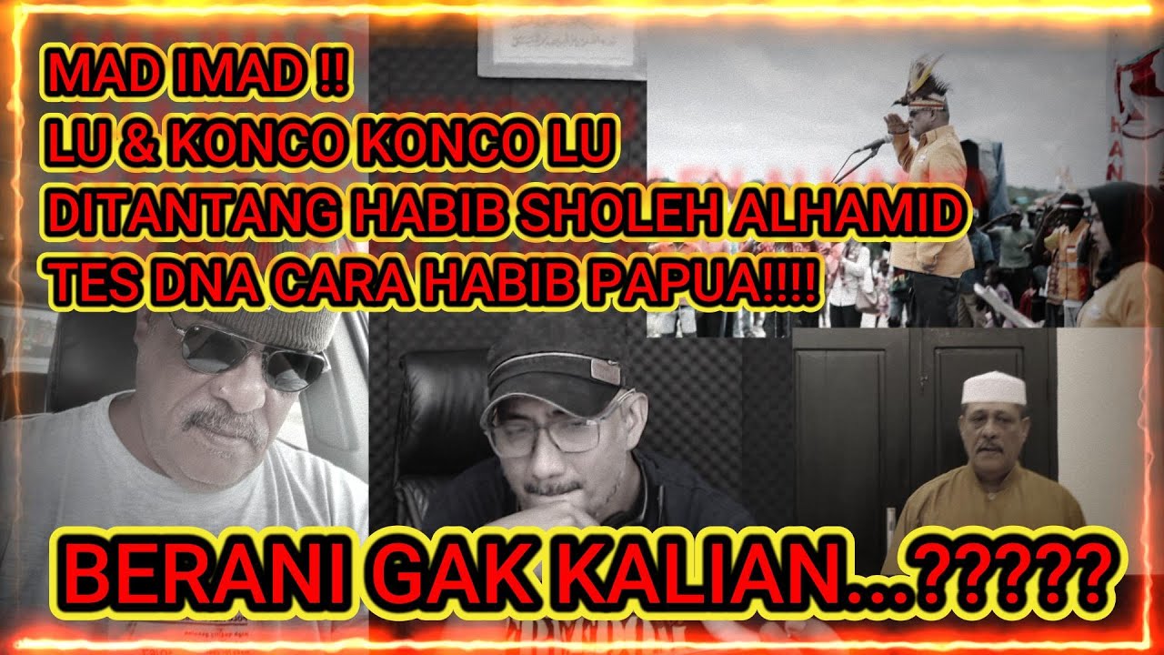 Habib Sholeh Alhamid Tantang Imad Cs tes DNA Cara Habaib Papua !! Imad ...