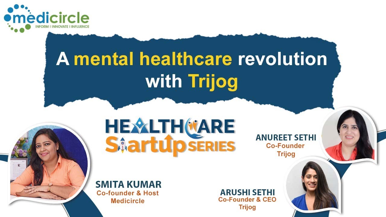 A mental healthcare revolution with Trijog | Anureet Sethi & Arushi ...