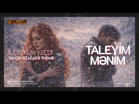 Səsli Xatirələr - Taleyim mənim